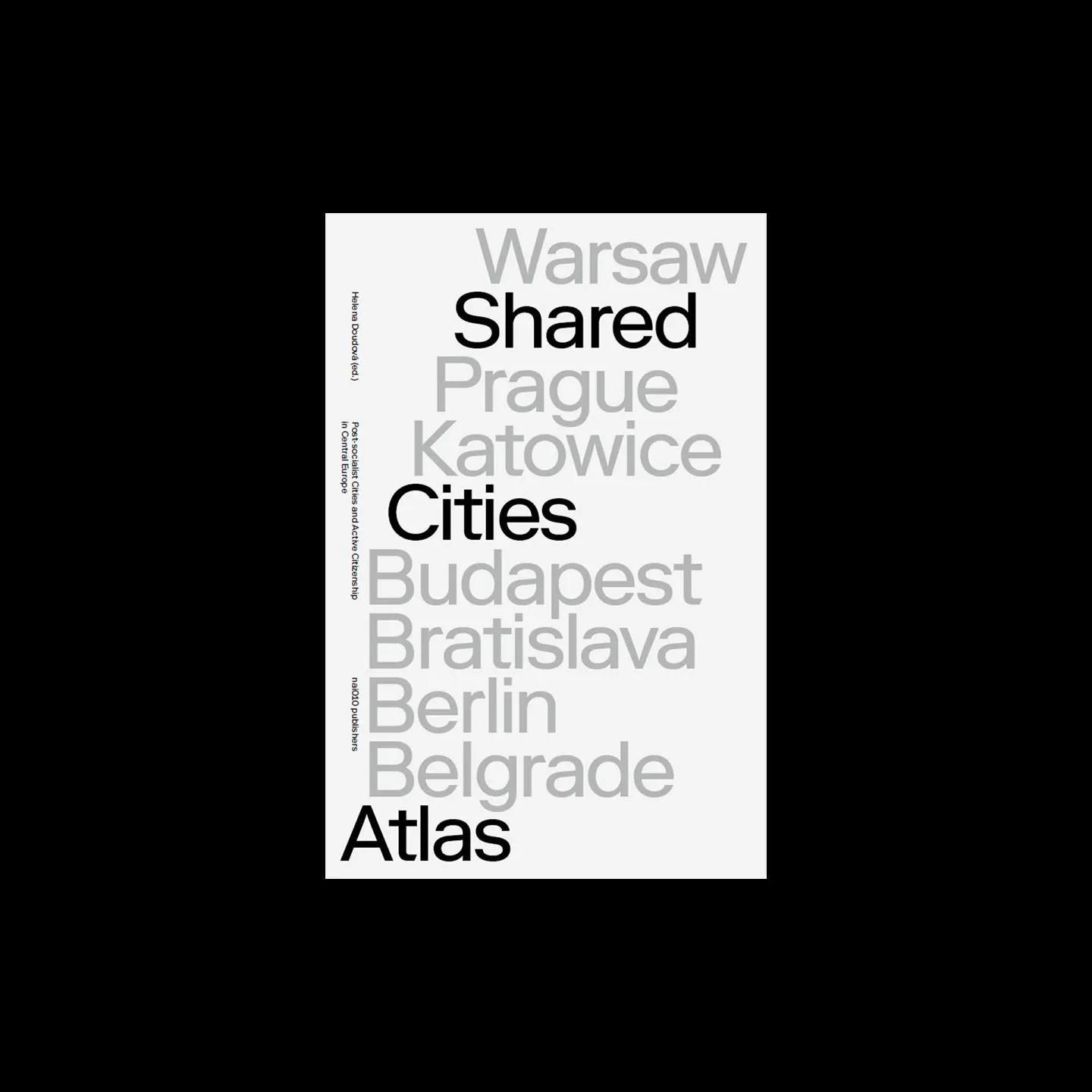 Shared Cities Atlas Post-socialist Cities and Active Citizenship in ...