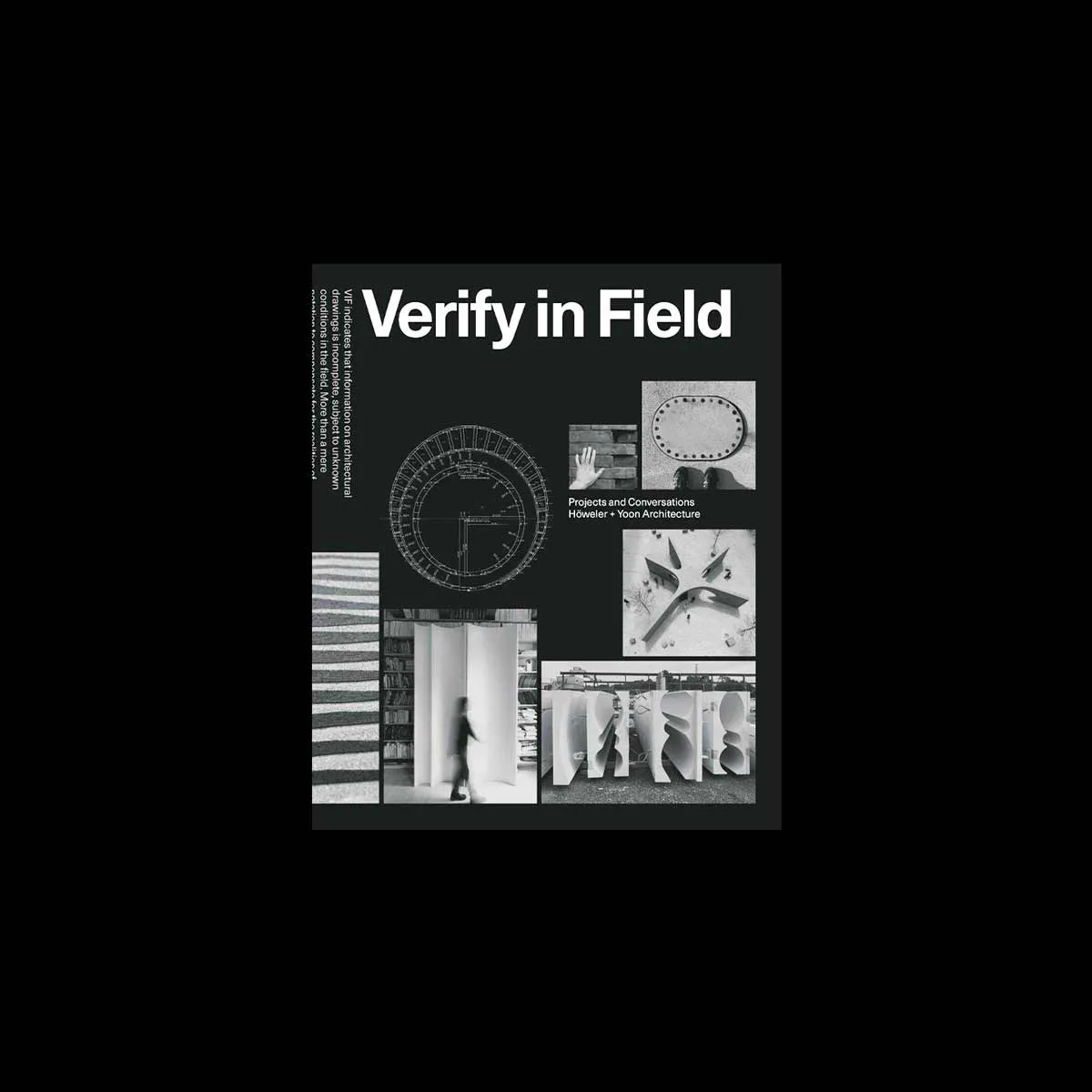 Verify in Field Projects and Coversations Höweler + Yoon – WK®