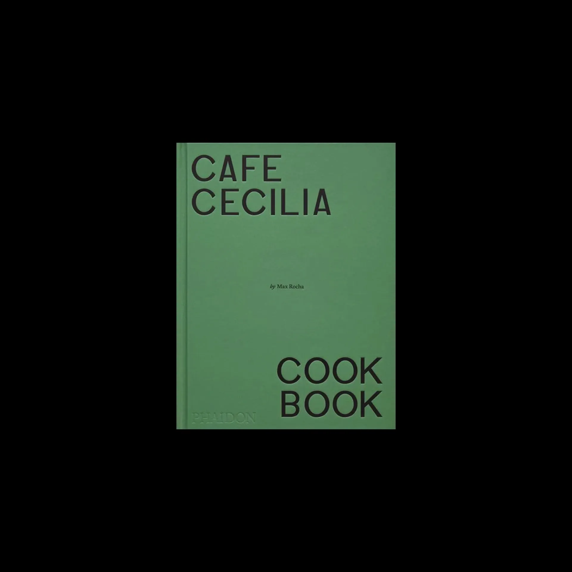 Café Cecilia Cookbook By Max Rocha – WK®